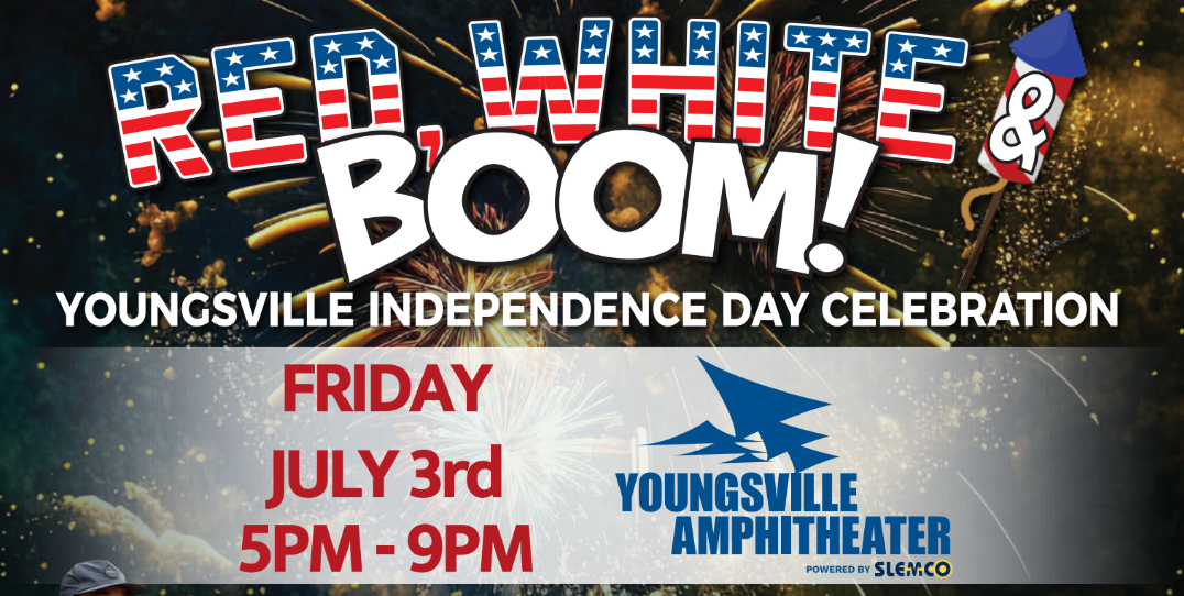 Red, White & Boom Returns to Youngsville | Broussard & Youngsville LA ...